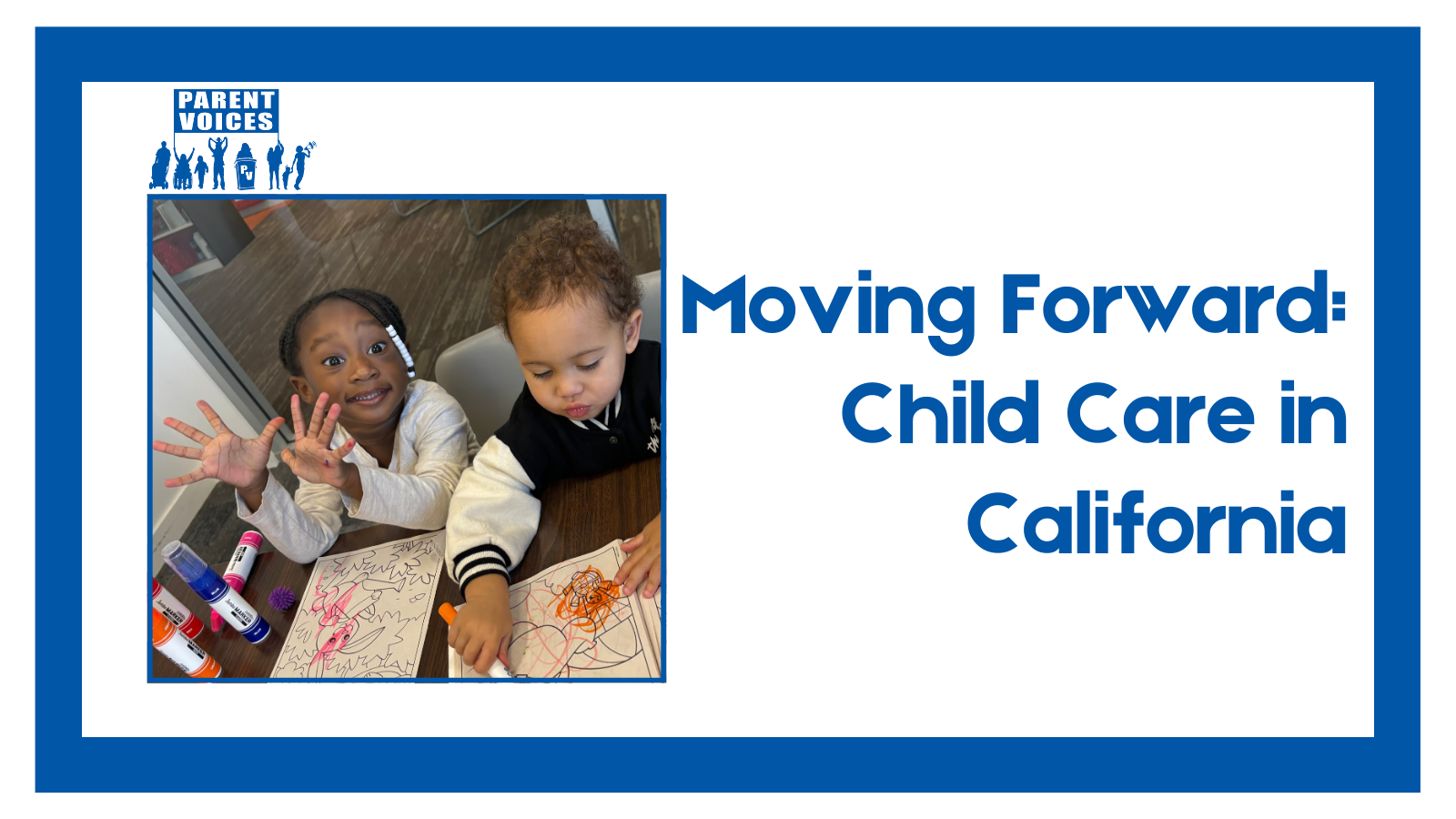 Moving Forward: Child Care in California – Avanzando: Cuidado de niños ...